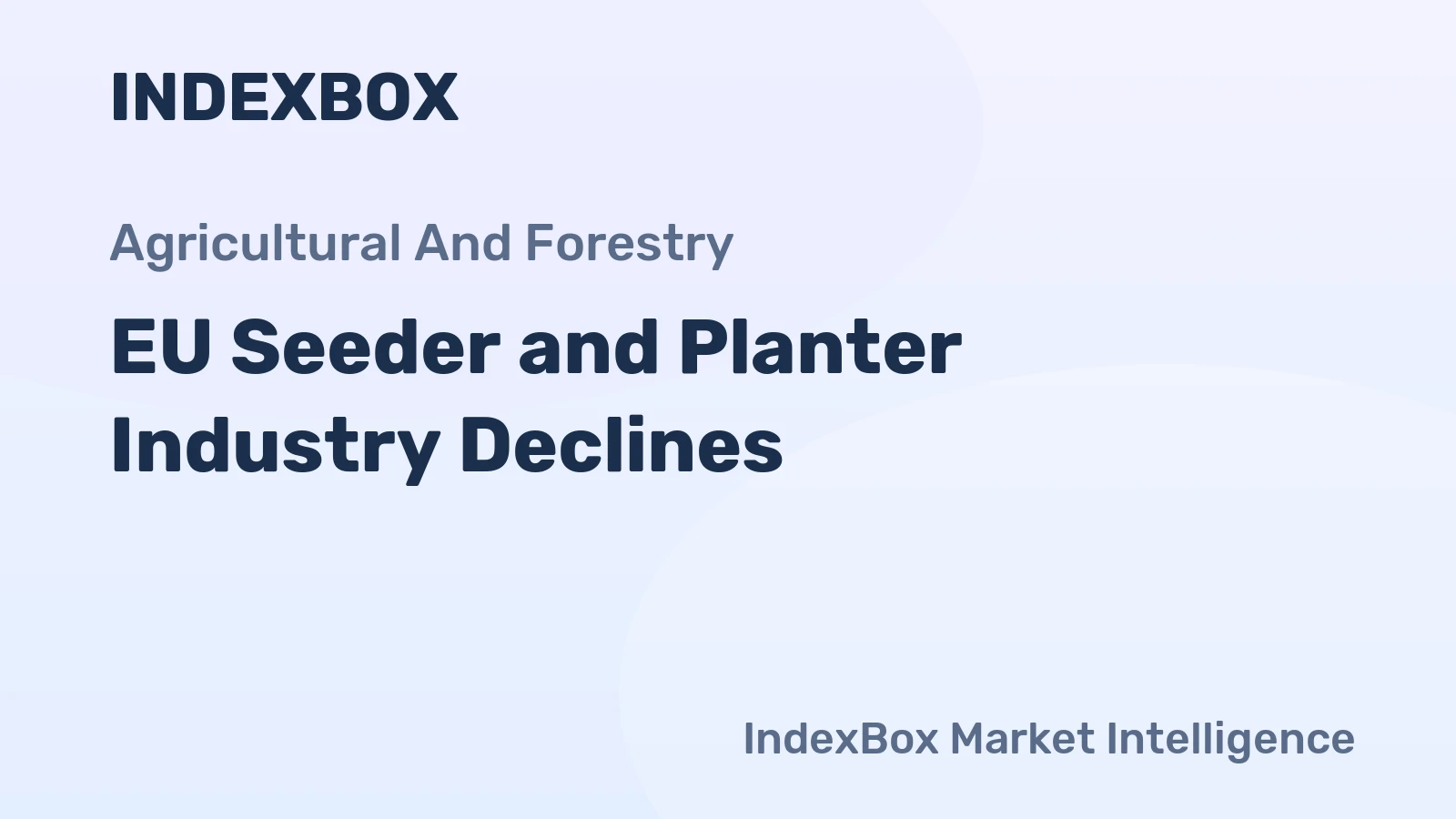 EU Seeder and Planter Industry Declines