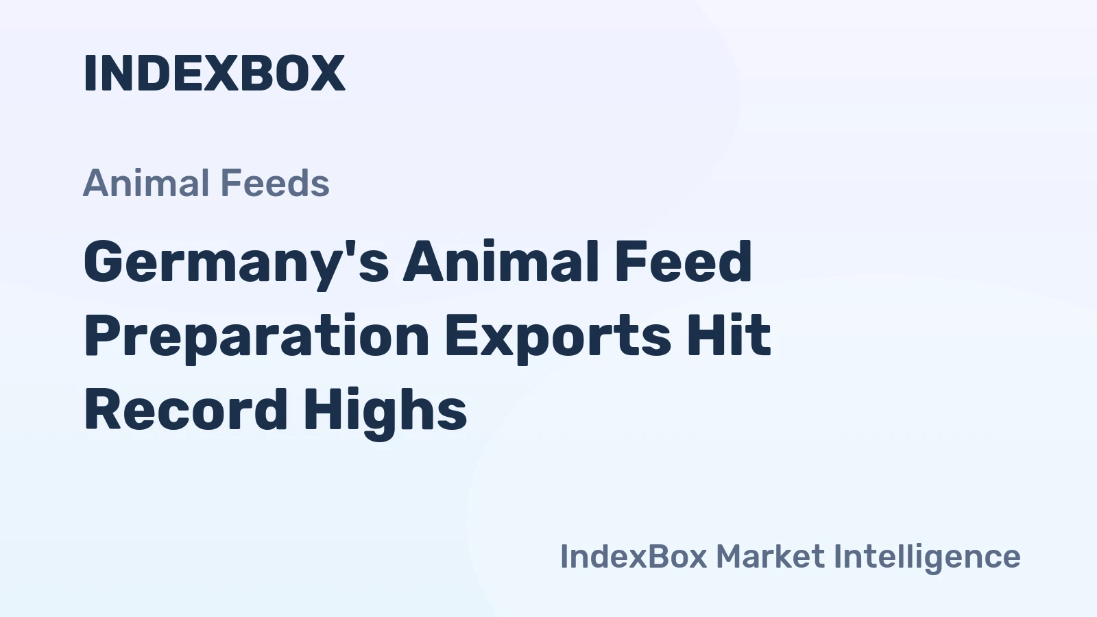 Germany's Animal Feed Preparation Exports Hit Record Highs