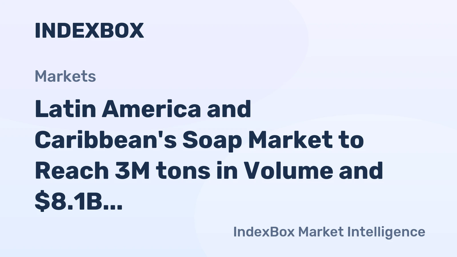 Latin America and Caribbean's Soap Market to Reach 3M tons in Volume and $8.1B in Value by 2035