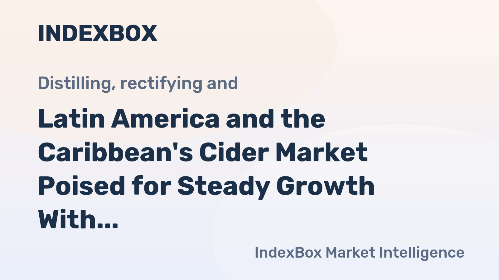 Latin America and the Caribbean's Cider Market Poised for Steady Growth With 0.9% CAGR Through 2035