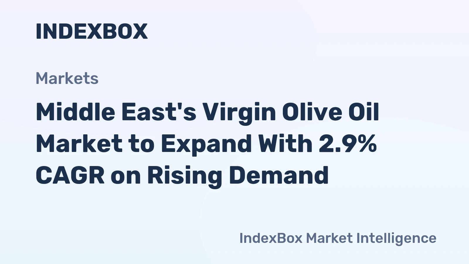 Middle East's Virgin Olive Oil Market to Expand With 2.9% CAGR on Rising Demand