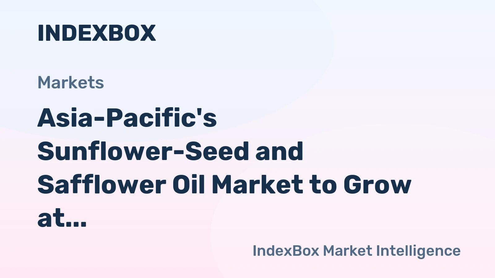 Asia-Pacific's Sunflower-Seed and Safflower Oil Market to Grow at a CAGR of +0.9% until 2035