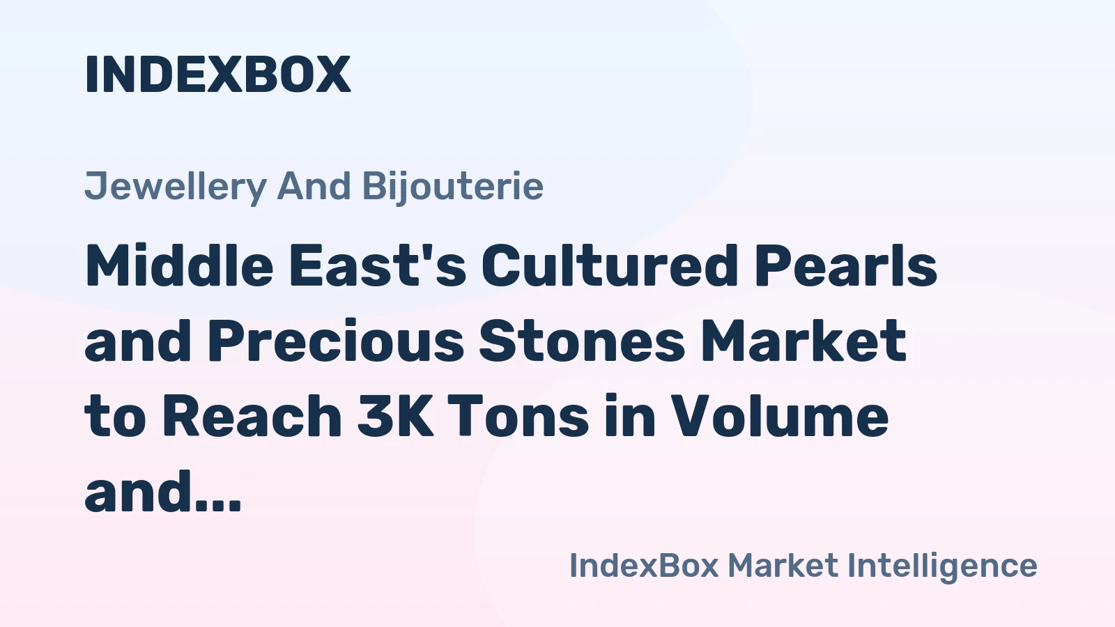 Middle East's Cultured Pearls and Precious Stones Market to Reach 3K Tons in Volume and $22.3B in Value by 2035