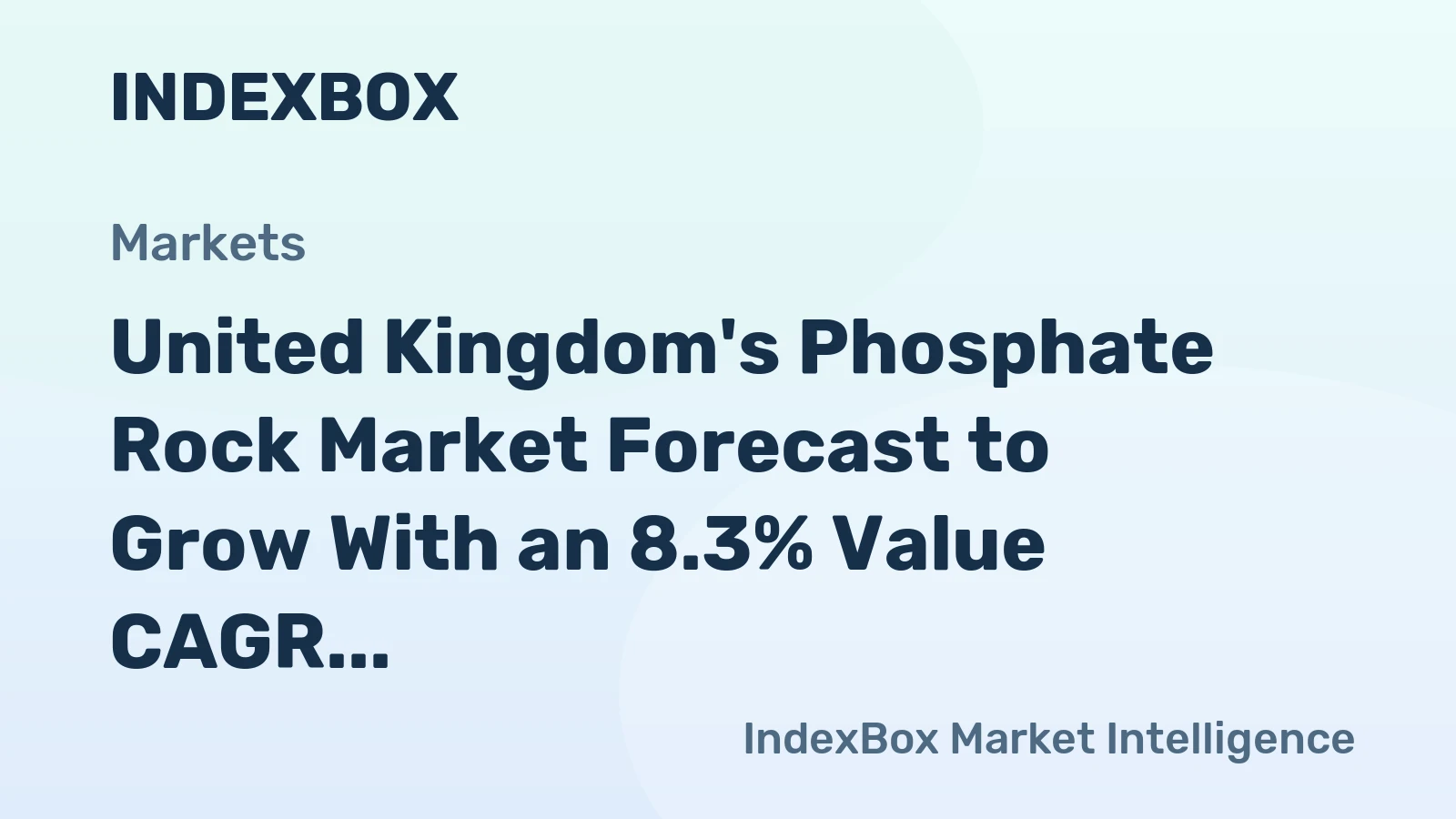 United Kingdom's Phosphate Rock Market Forecast to Grow With an 8.3% Value CAGR Through 2035