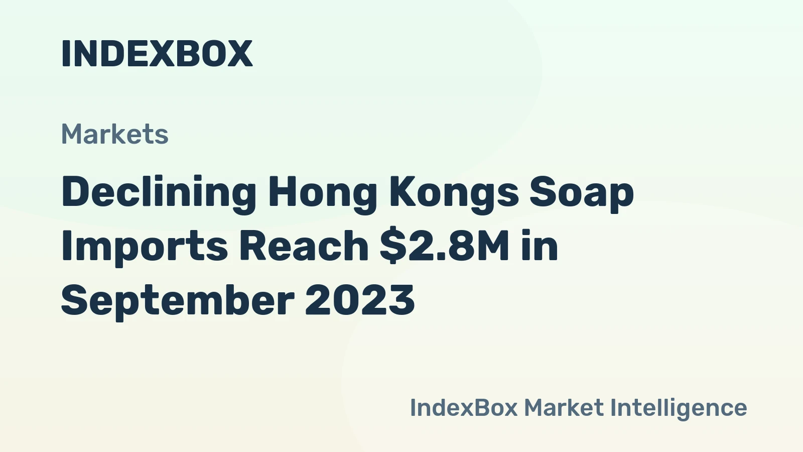 Declining Hong Kongs Soap Imports Reach $2.8M in September 2023
