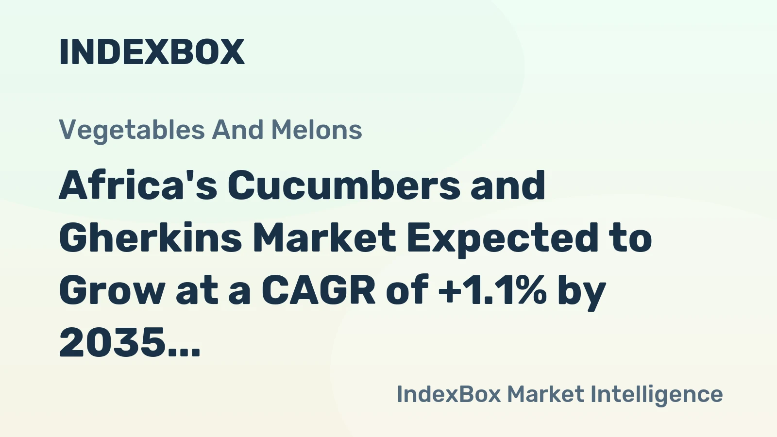 Africa's Cucumbers and Gherkins Market Expected to Grow at a CAGR of +1.1% by 2035
