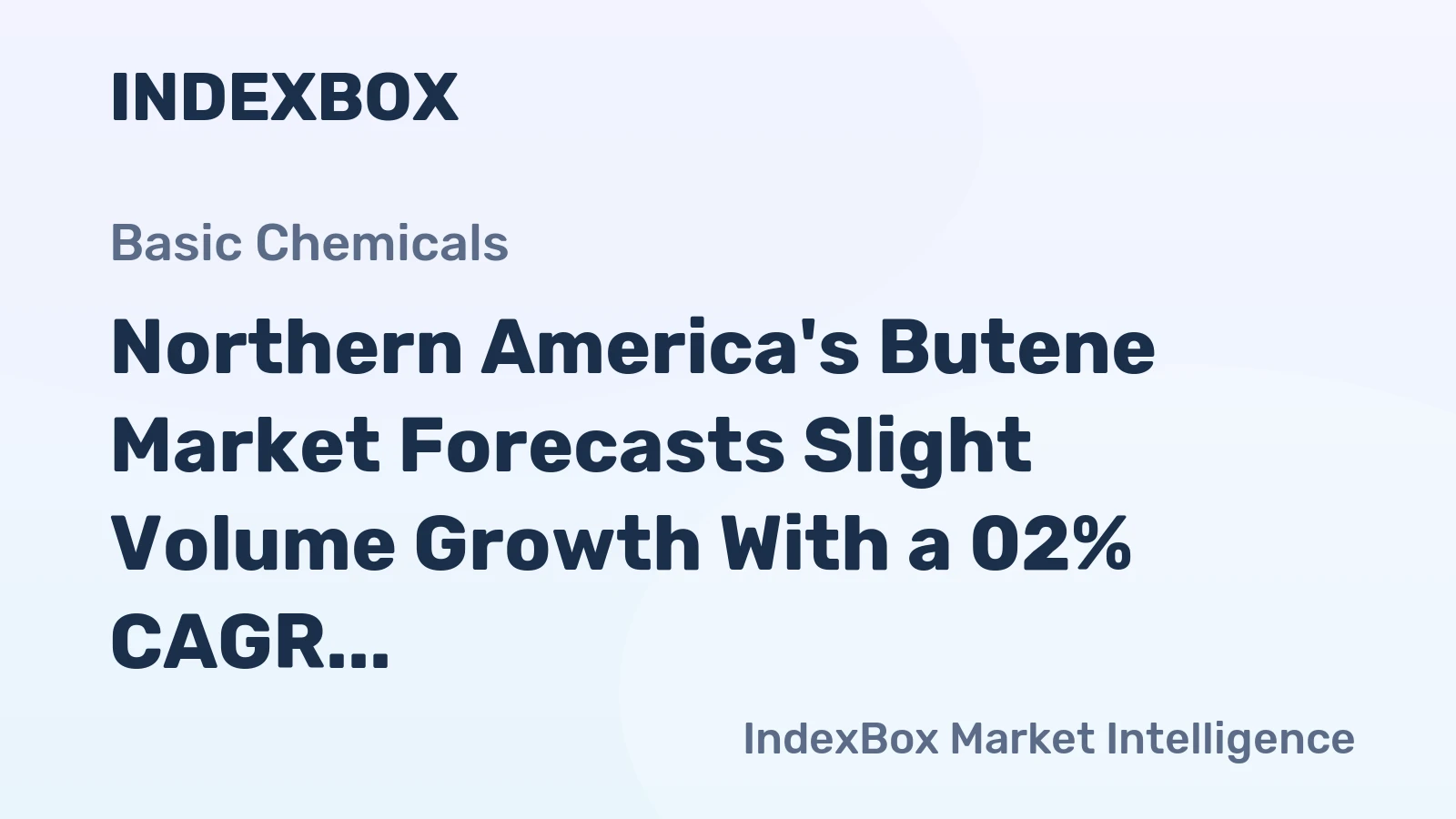 Northern America's Butene Market Forecasts Slight Volume Growth With a 02% CAGR Through 2035