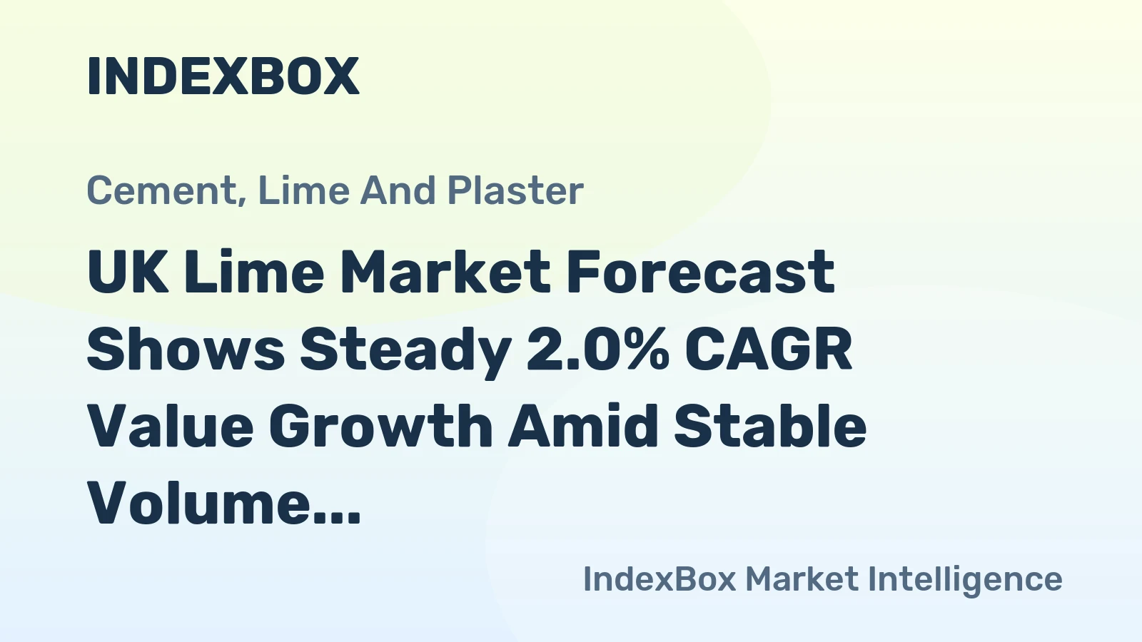 UK Lime Market Forecast Shows Steady 2.0% CAGR Value Growth Amid Stable Volume