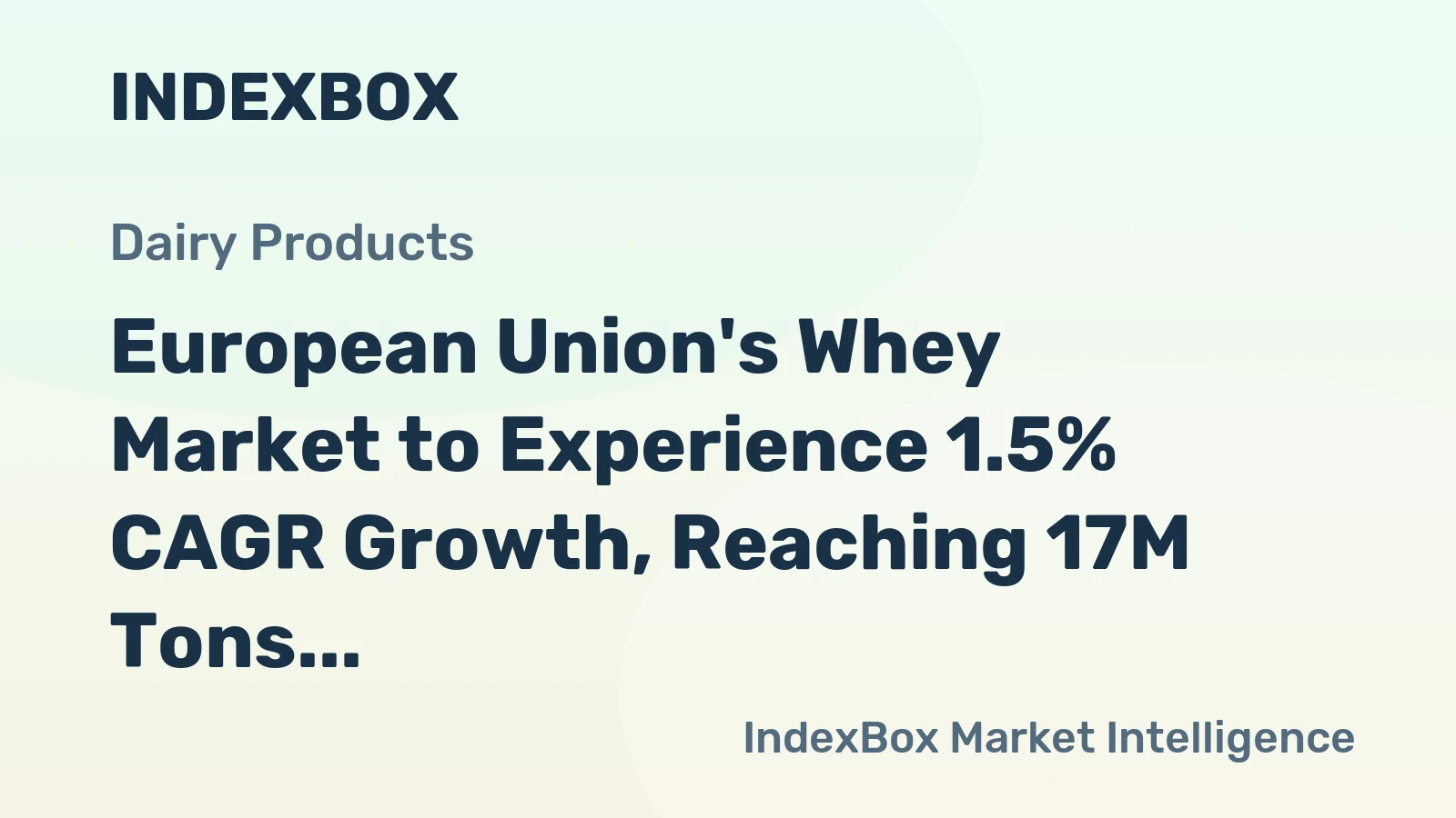 European Union's Whey Market to Experience 1.5% CAGR Growth, Reaching 17M Tons by 2035