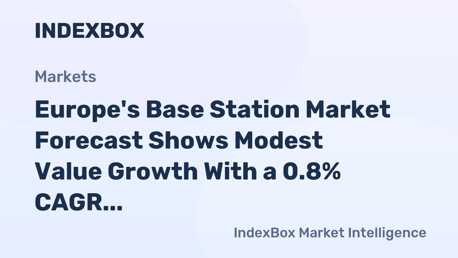 Europe's Base Station Market Forecast Shows Modest Value Growth With a 0.8% CAGR Through 2035