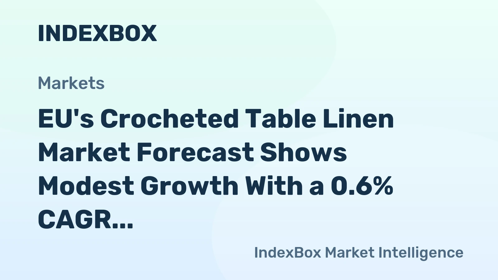 EU's Crocheted Table Linen Market Forecast Shows Modest Growth With a 0.6% CAGR Through 2035