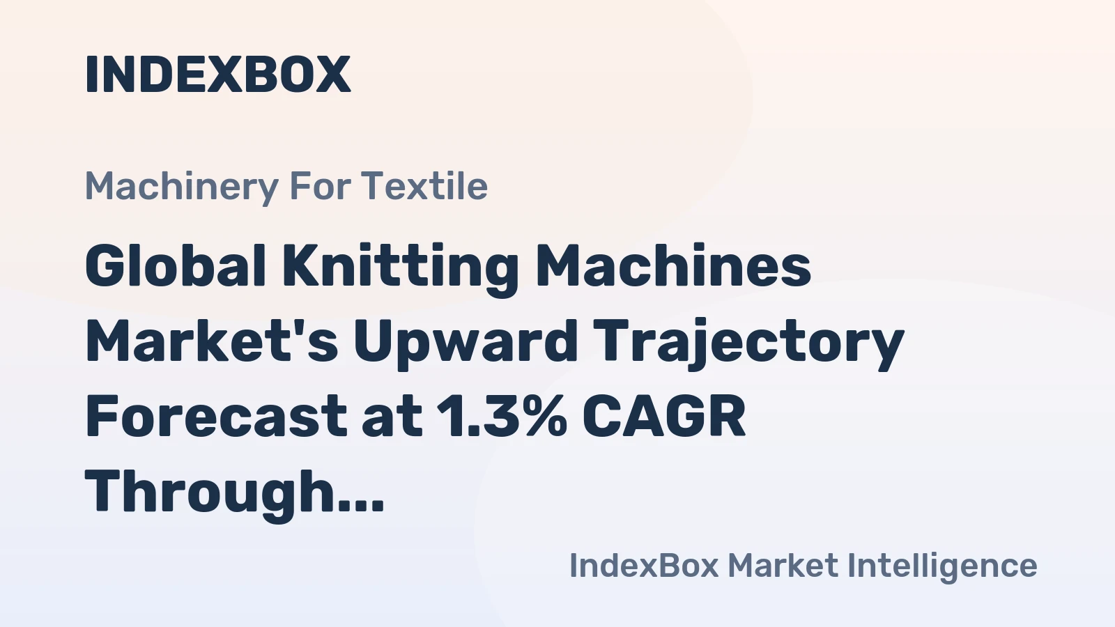 Global Knitting Machines Market's Upward Trajectory Forecast at 1.3% CAGR Through 2035