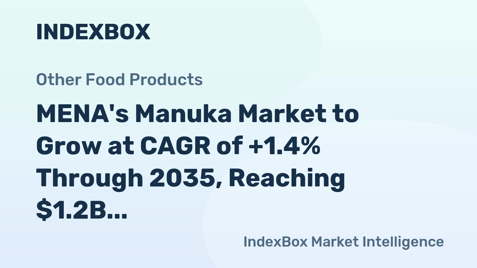 MENA's Manuka Market to Grow at CAGR of +1.4% Through 2035, Reaching $1.2B