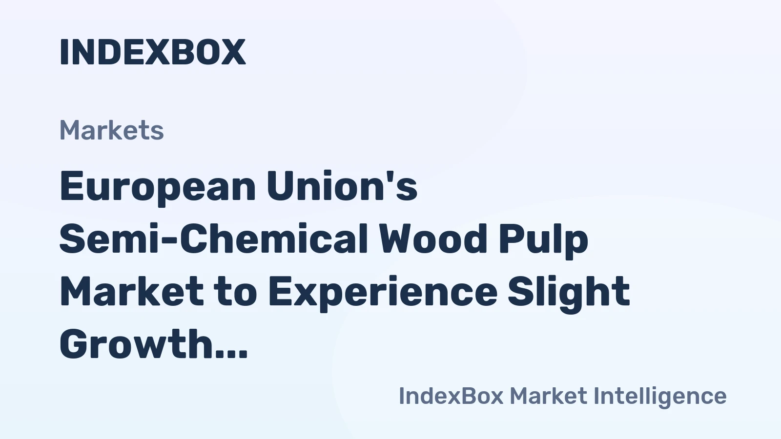 European Union's Semi-Chemical Wood Pulp Market to Experience Slight Growth with +0.2% CAGR over the Next Decade