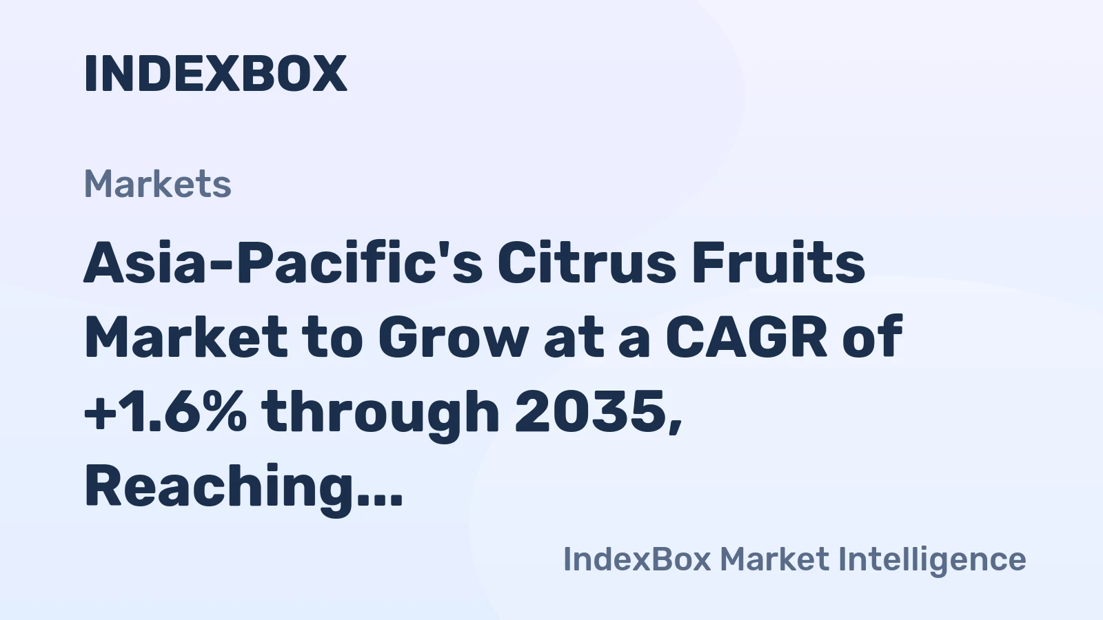 Asia-Pacific's Citrus Fruits Market to Grow at a CAGR of +1.6% through 2035, Reaching 90M tons