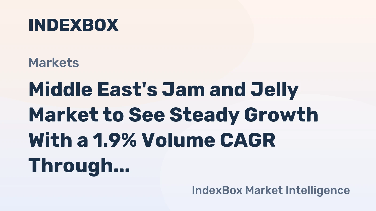 Middle East's Jam and Jelly Market to See Steady Growth With a 1.9% Volume CAGR Through 2035