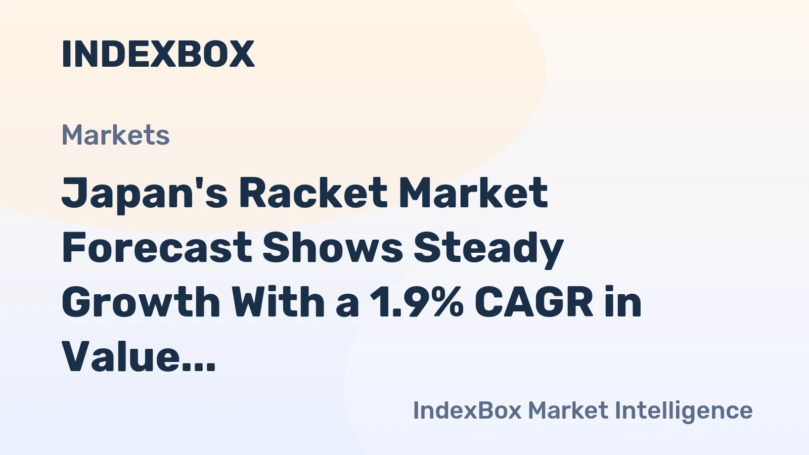 Japan's Racket Market Forecast Shows Steady Growth With a 1.9% CAGR in Value