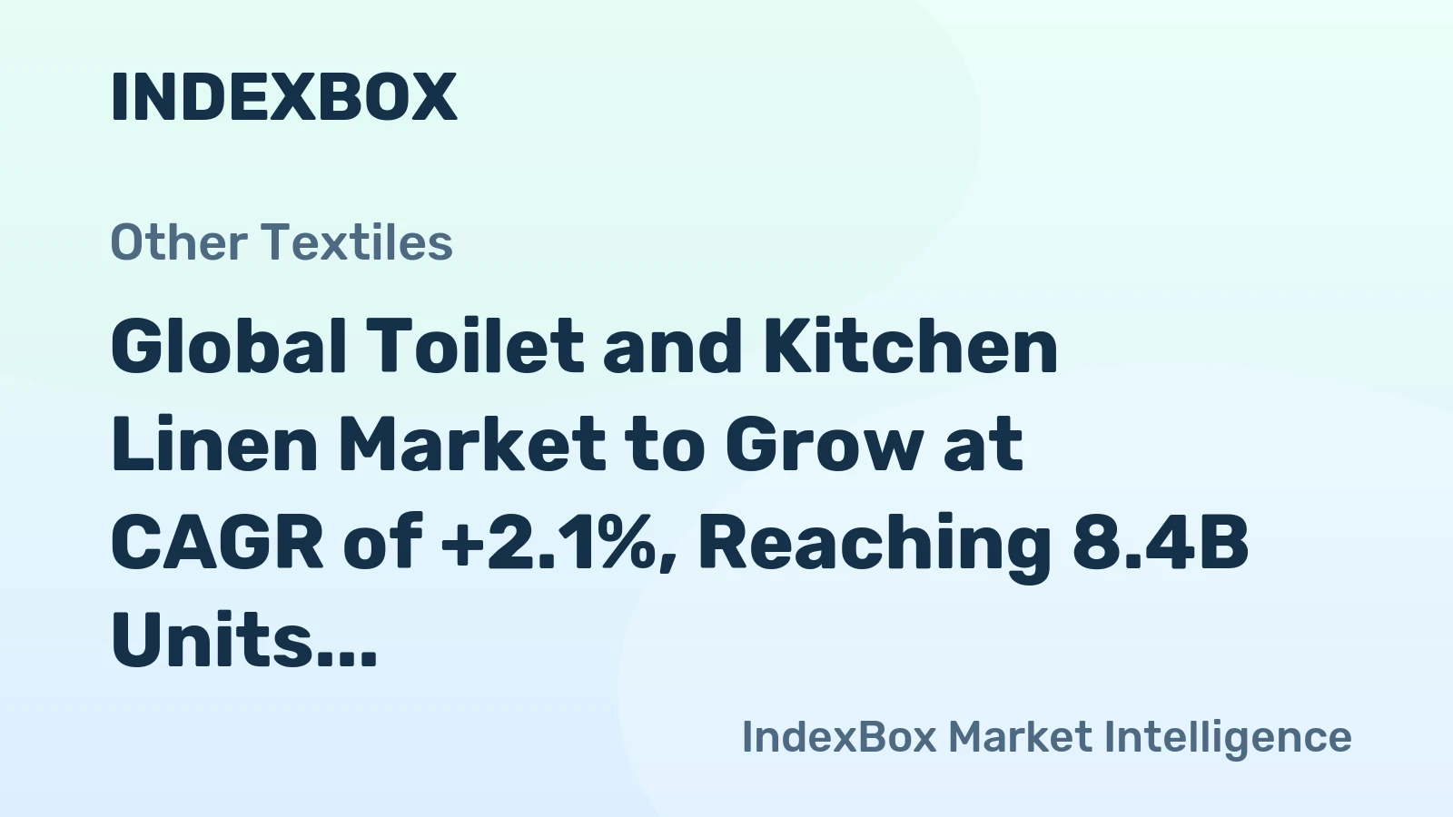 Global Toilet and Kitchen Linen Market to Grow at CAGR of +2.1%, Reaching 8.4B Units by 2035