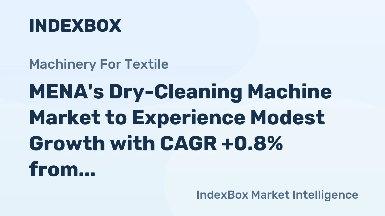 MENA's Dry-Cleaning Machine Market to Experience Modest Growth with CAGR +0.8% from 2024-2035