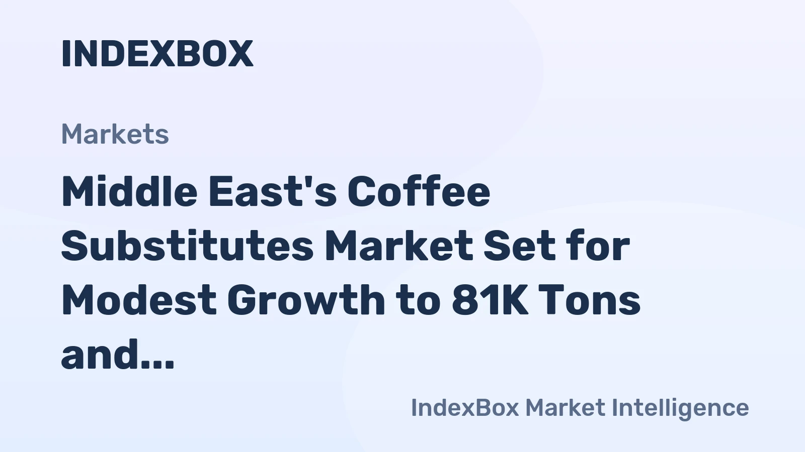 Middle East's Coffee Substitutes Market Set for Modest Growth to 81K Tons and $507M