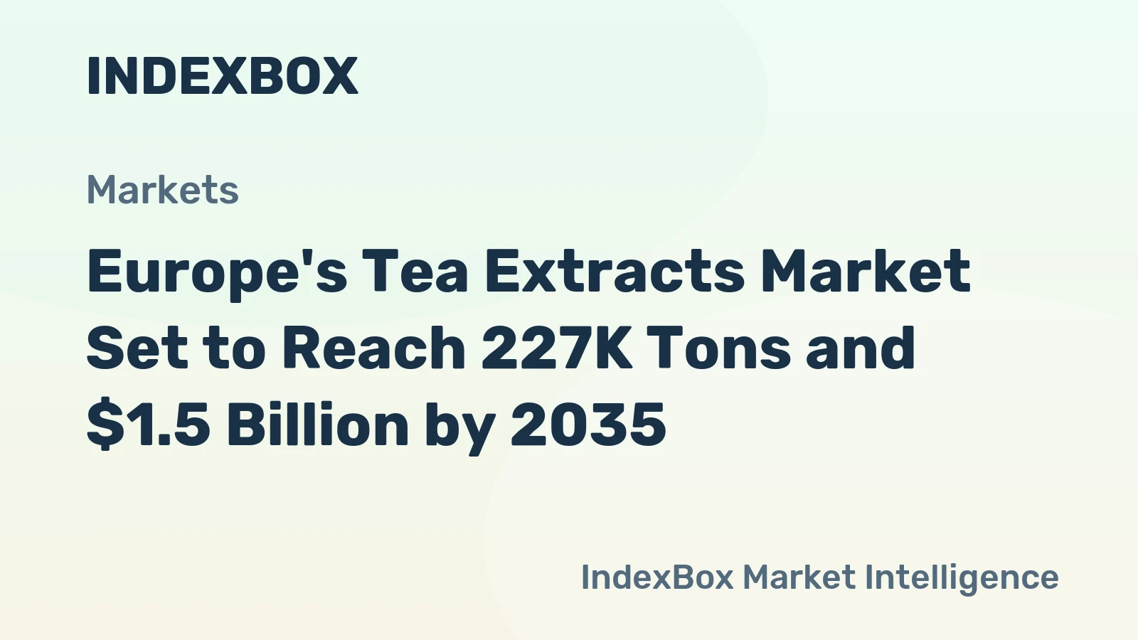 Europe's Tea Extracts Market Set to Reach 227K Tons and $1.5 Billion by 2035