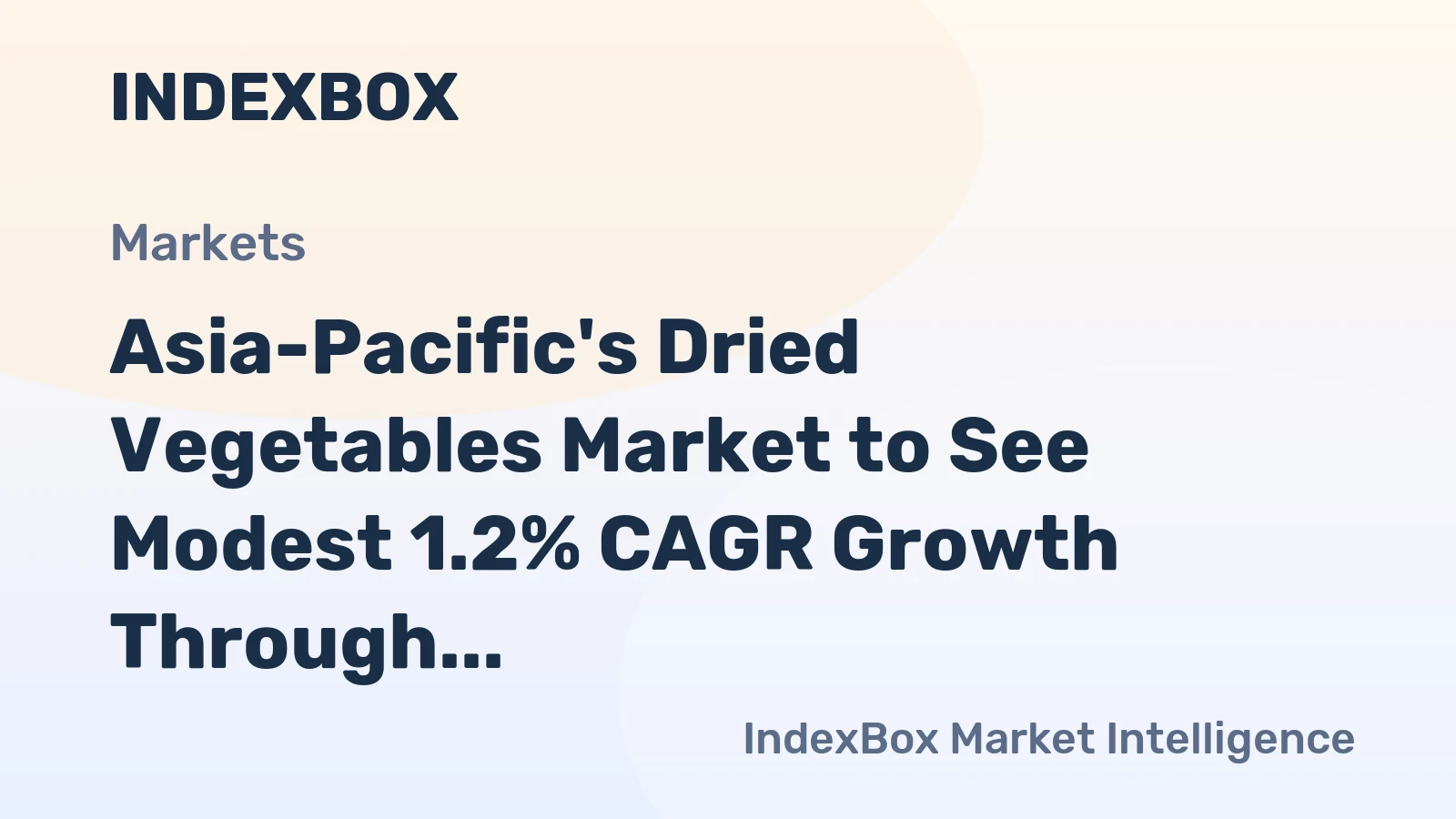 Asia-Pacific's Dried Vegetables Market to See Modest 1.2% CAGR Growth Through 2035