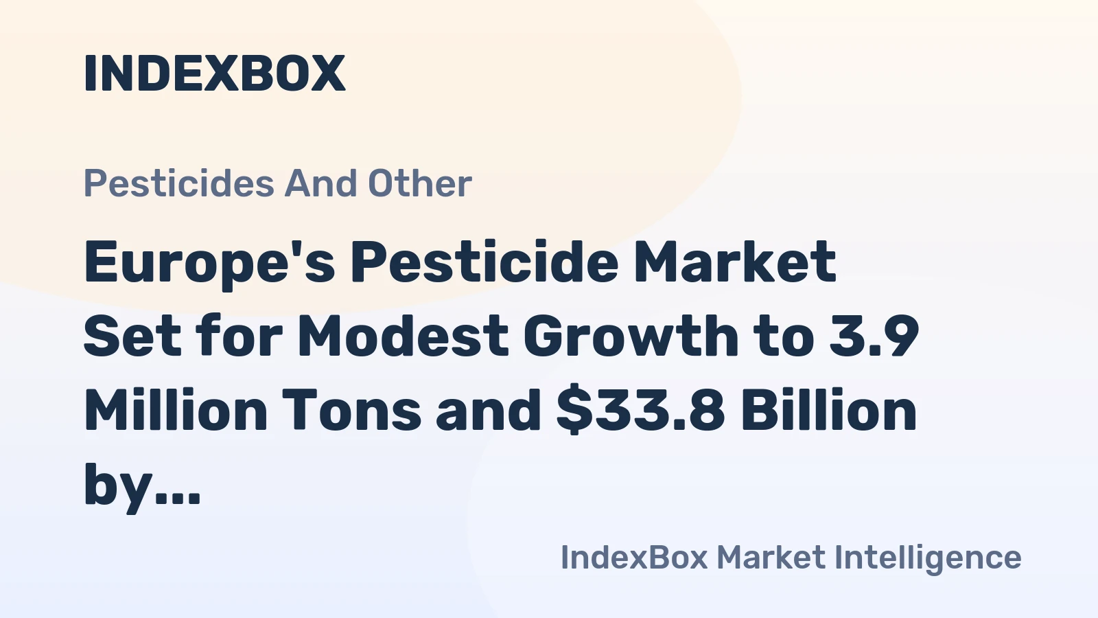 Europe's Pesticide Market Set for Modest Growth to 3.9 Million Tons and $33.8 Billion by 2035