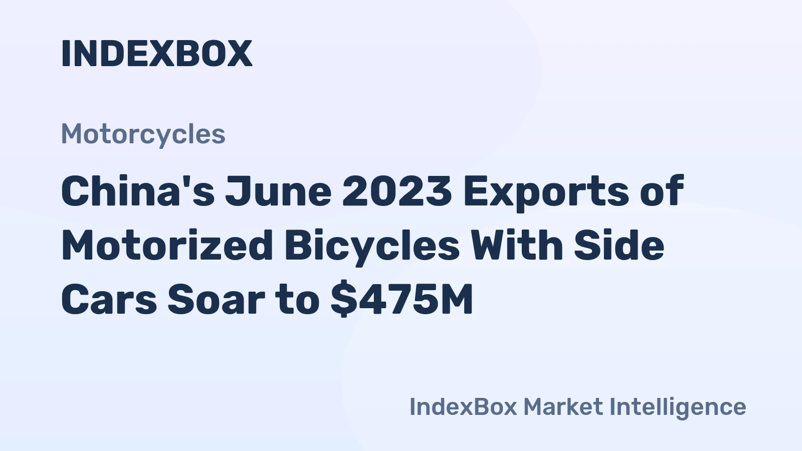 China's June 2023 Exports of Motorized Bicycles With Side Cars Soar to $475M