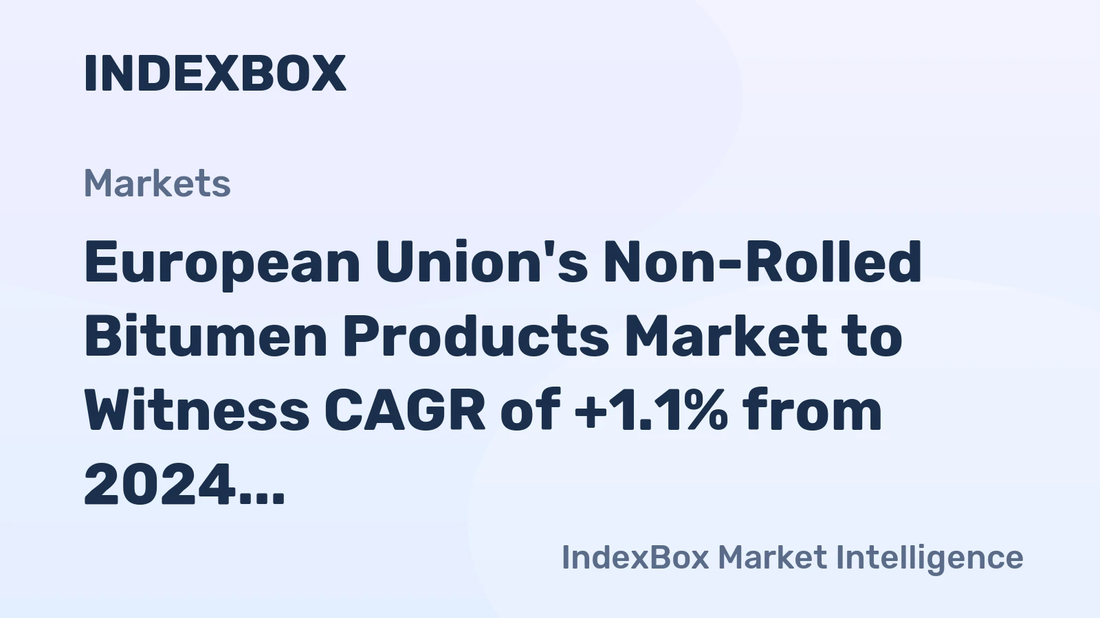 European Union's Non-Rolled Bitumen Products Market to Witness CAGR of +1.1% from 2024 to 2035