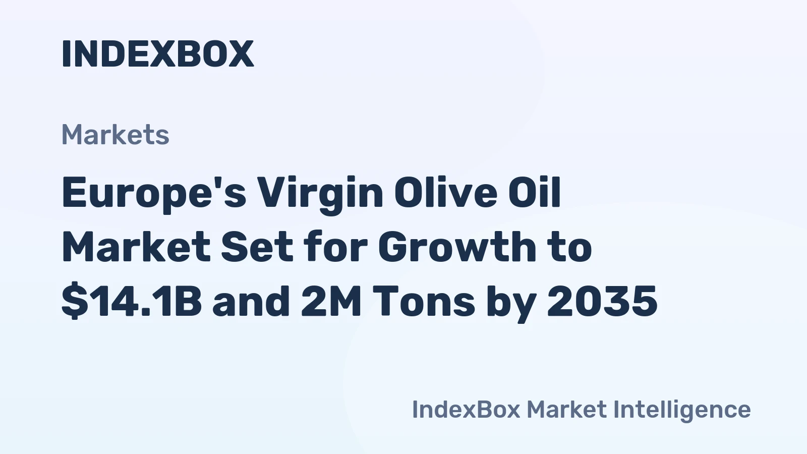 Europe's Virgin Olive Oil Market Set for Growth to $14.1B and 2M Tons by 2035