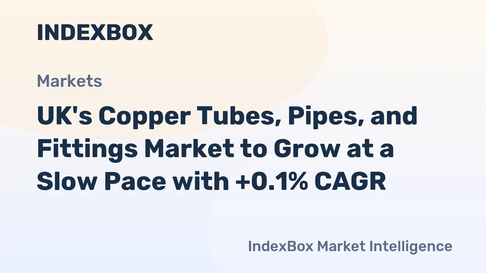 UK's Copper Tubes, Pipes, and Fittings Market to Grow at a Slow Pace with +0.1% CAGR
