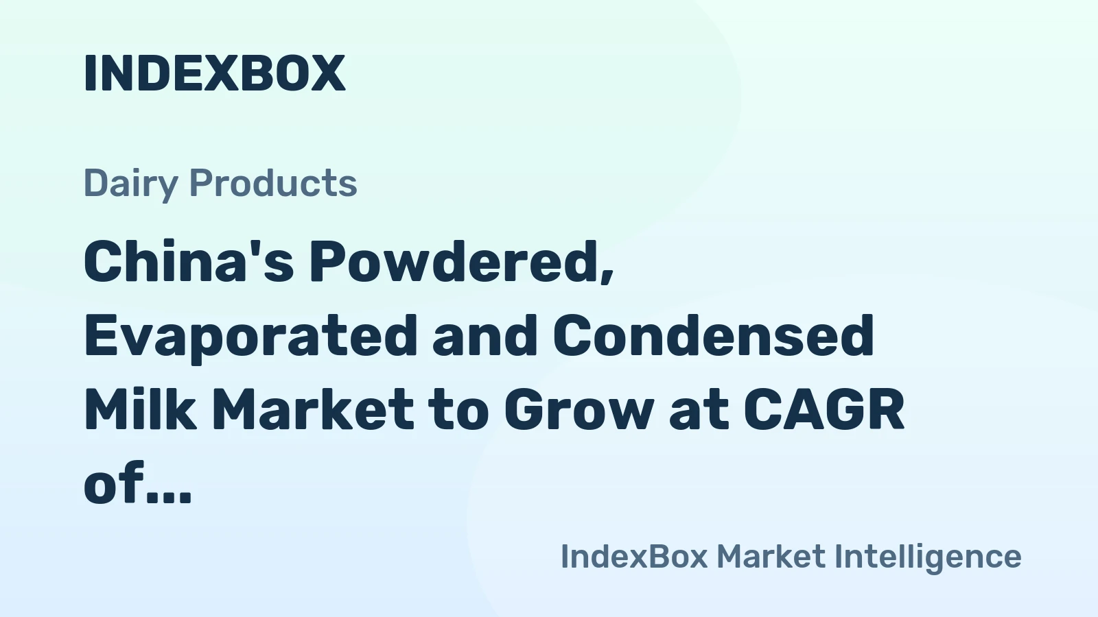 China's Powdered, Evaporated and Condensed Milk Market to Grow at CAGR of +0.9% over Next Decade