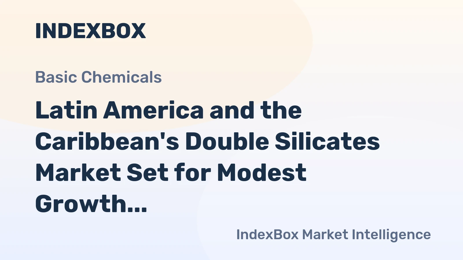 Latin America and the Caribbean's Double Silicates Market Set for Modest Growth to 216K Tons and $221M