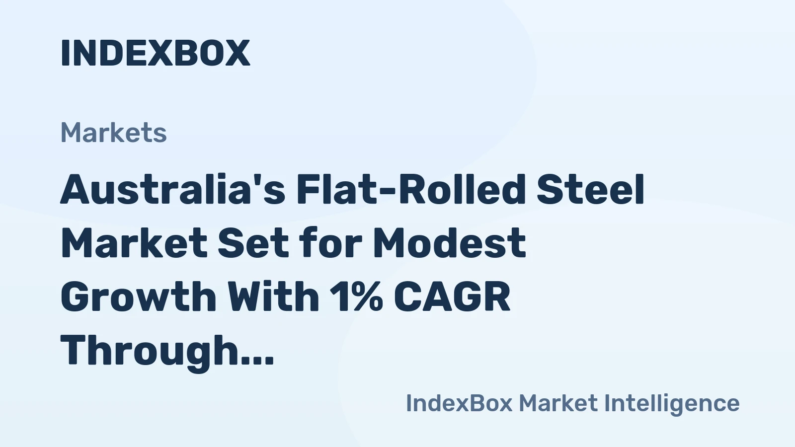 Australia's Flat-Rolled Steel Market Set for Modest Growth With 1% CAGR Through 2035