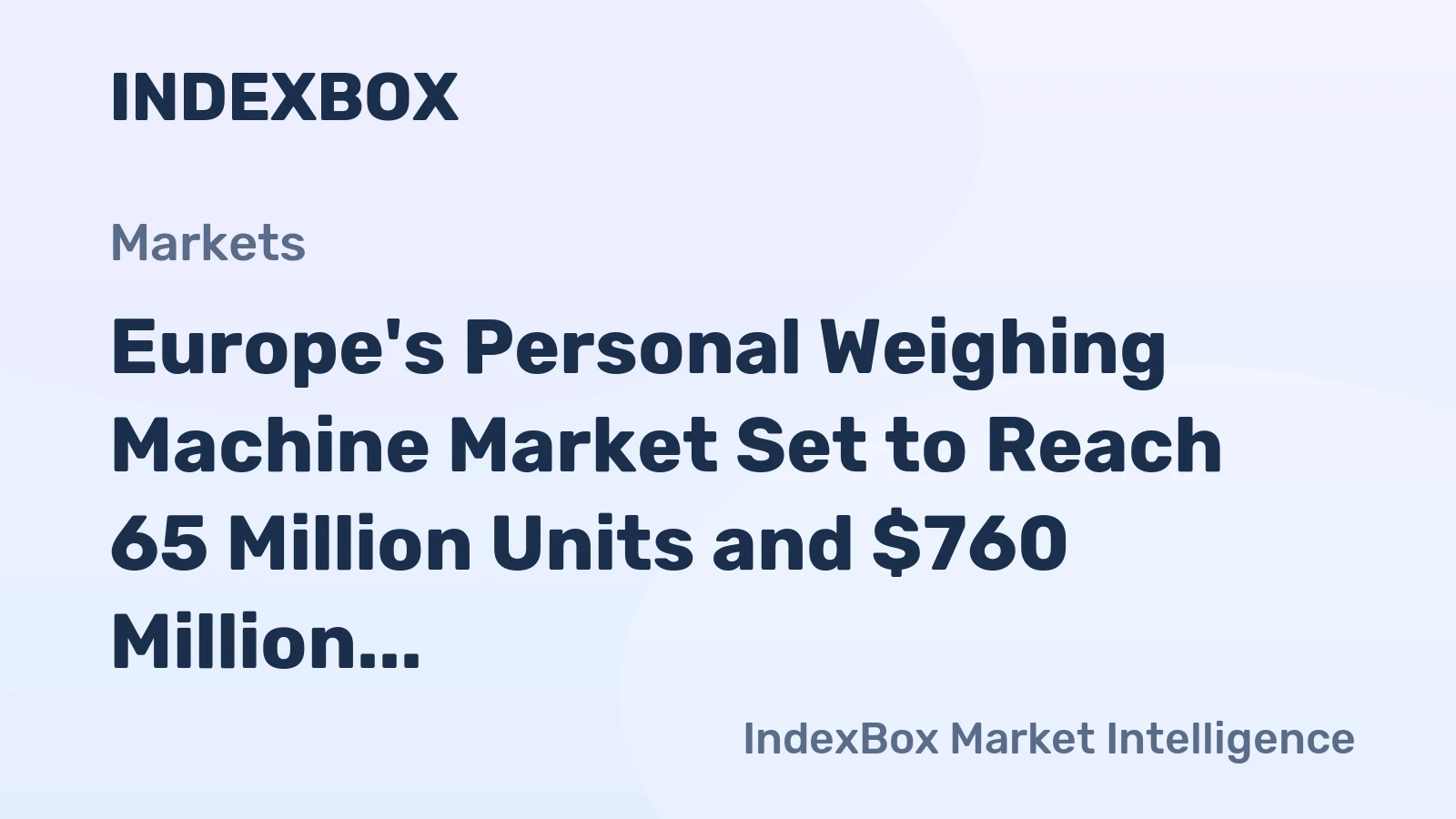 Europe's Personal Weighing Machine Market Set to Reach 65 Million Units and $760 Million by 2035