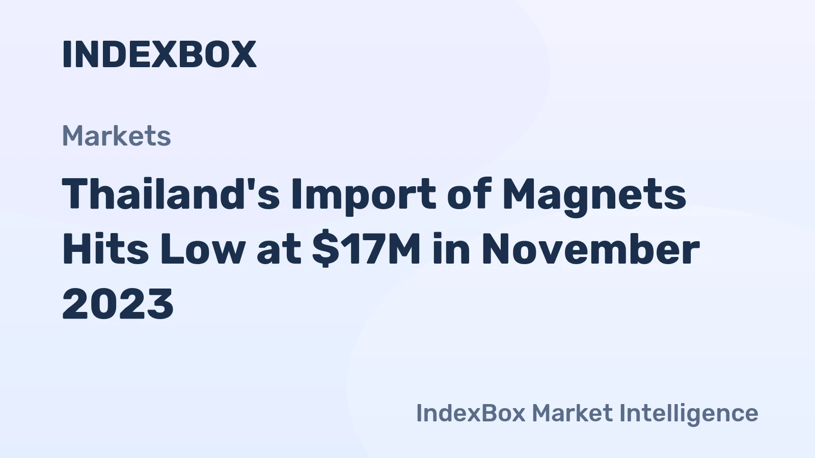 Thailand's Import of Magnets Hits Low at $17M in November 2023