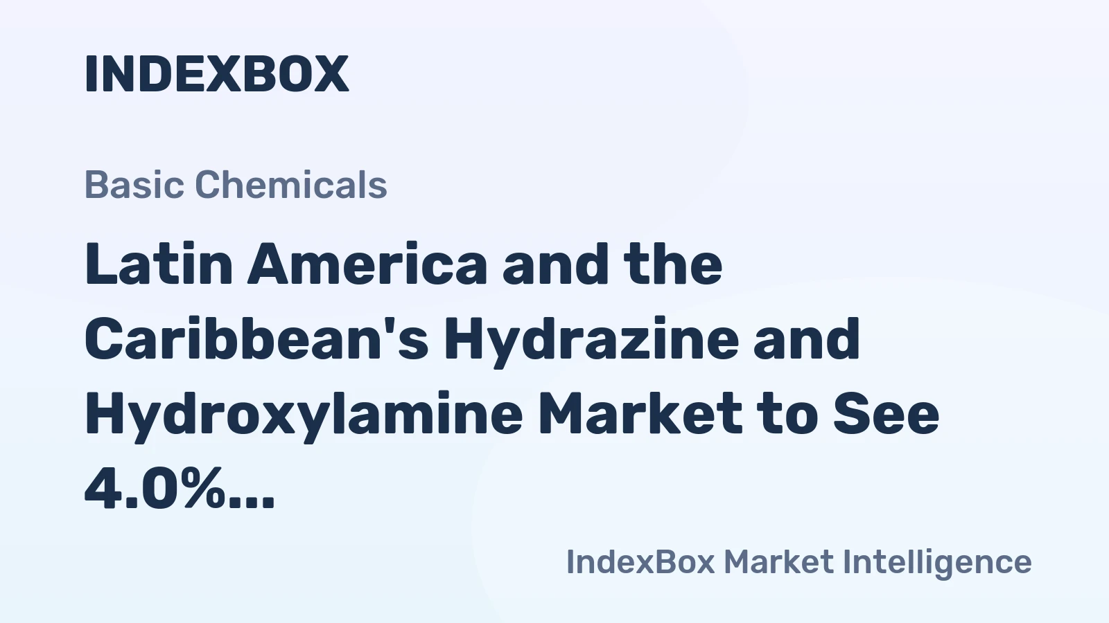 Latin America and the Caribbean's Hydrazine and Hydroxylamine Market to See 4.0% CAGR Growth in the Next Decade