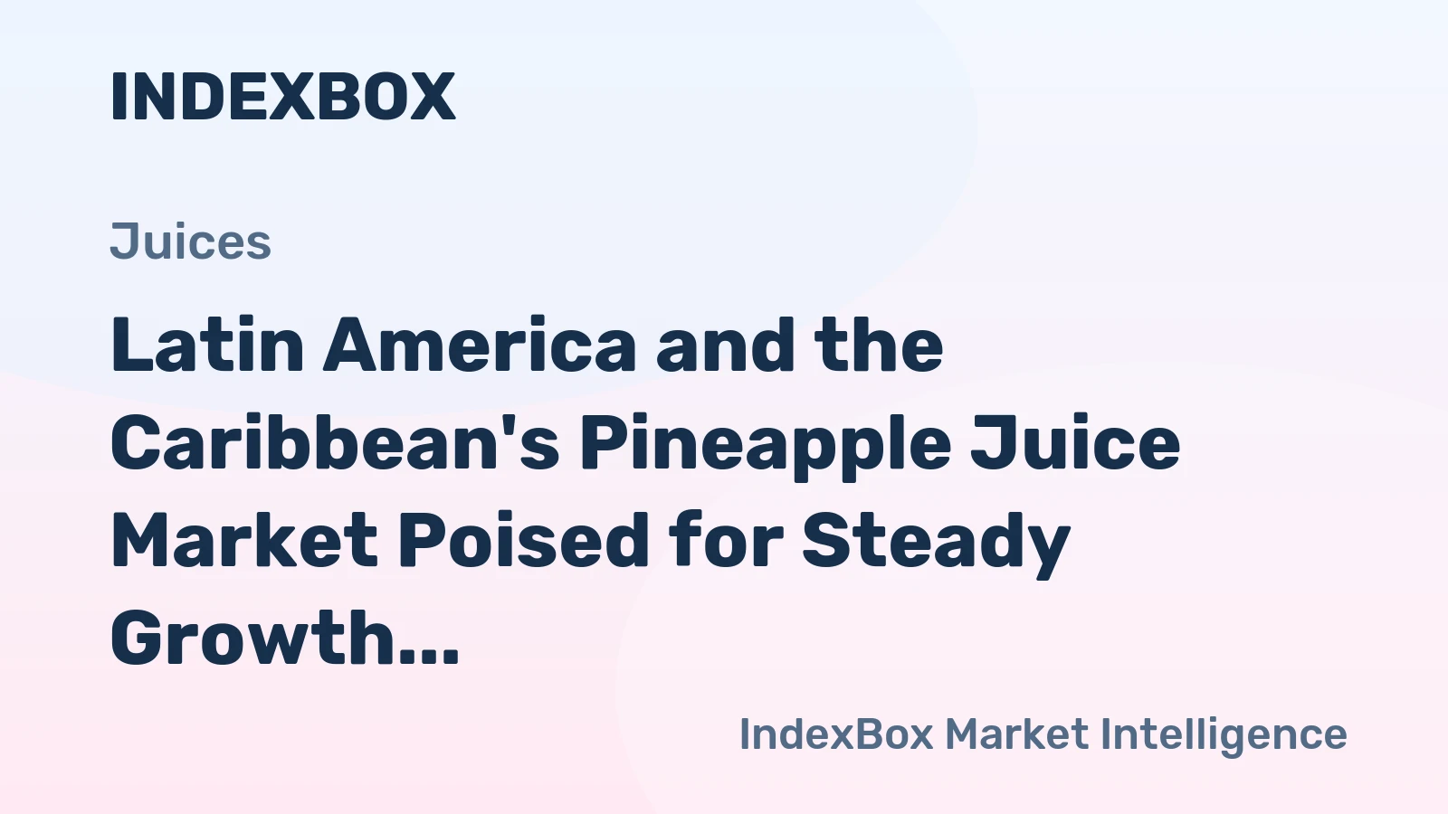 Latin America and the Caribbean's Pineapple Juice Market Poised for Steady Growth With 1.4% Volume CAGR Through 2035