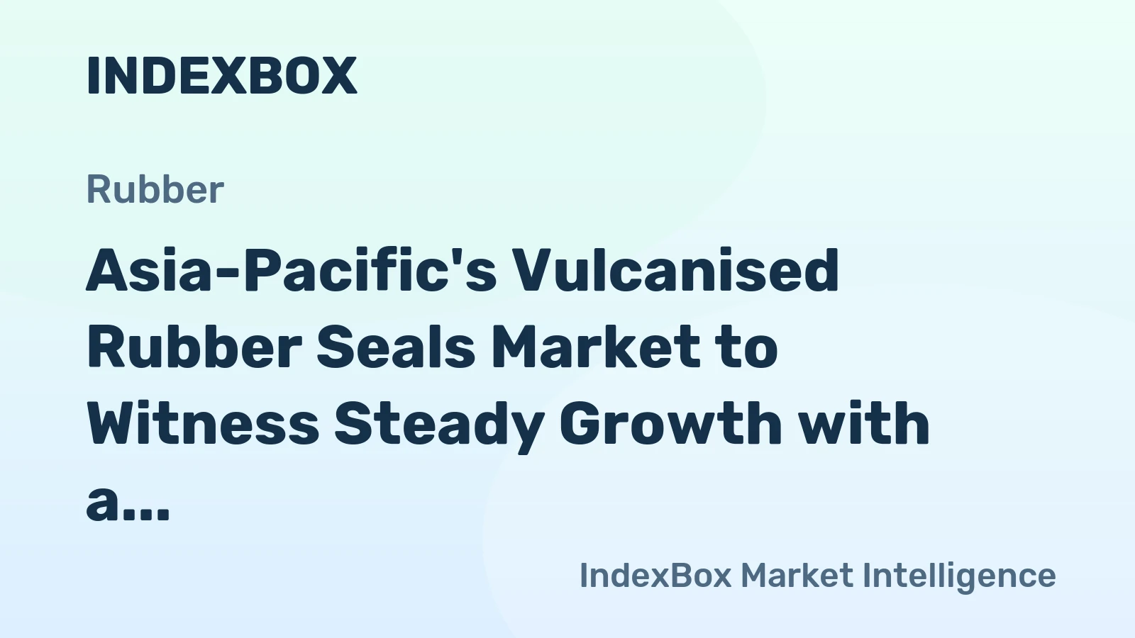 Asia-Pacific's Vulcanised Rubber Seals Market to Witness Steady Growth with a CAGR of +3.9% by 2035