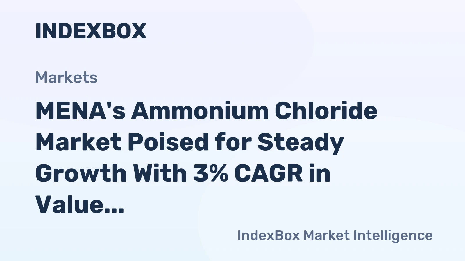 MENA's Ammonium Chloride Market Poised for Steady Growth With 3% CAGR in Value