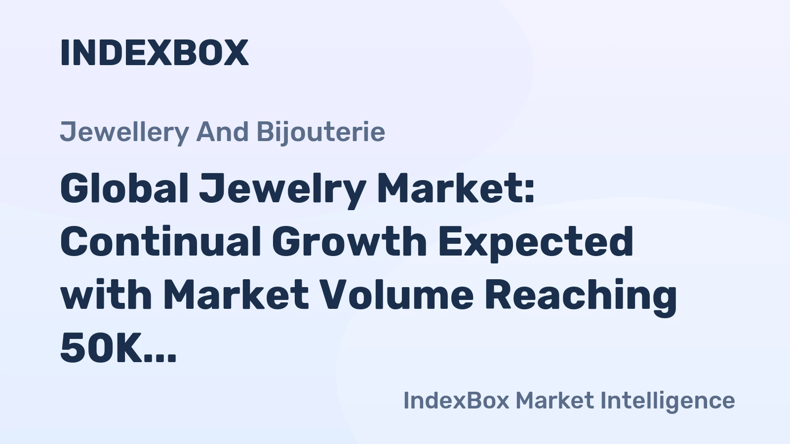Global Jewelry Market: Continual Growth Expected with Market Volume Reaching 50K Tons and Market Value Reaching $457.4B by 2035