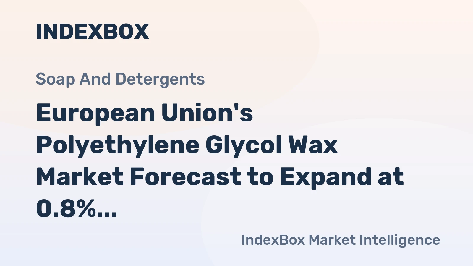 European Union's Polyethylene Glycol Wax Market Forecast to Expand at 0.8% CAGR