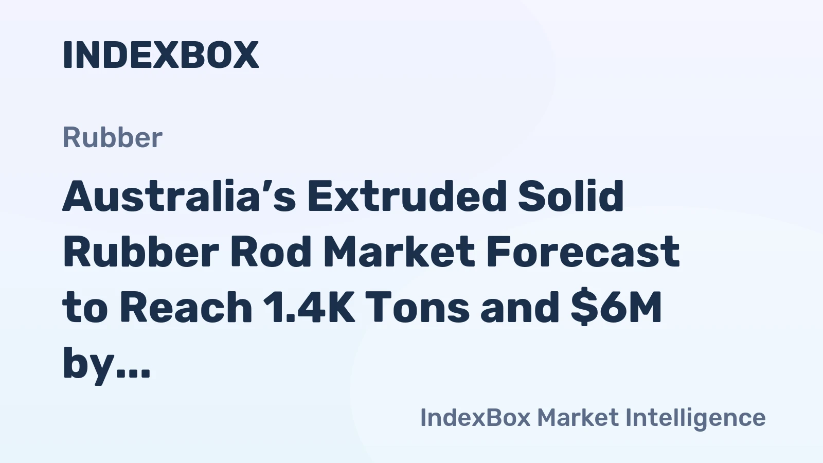 Australia’s Extruded Solid Rubber Rod Market Forecast to Reach 1.4K Tons and $6M by 2035