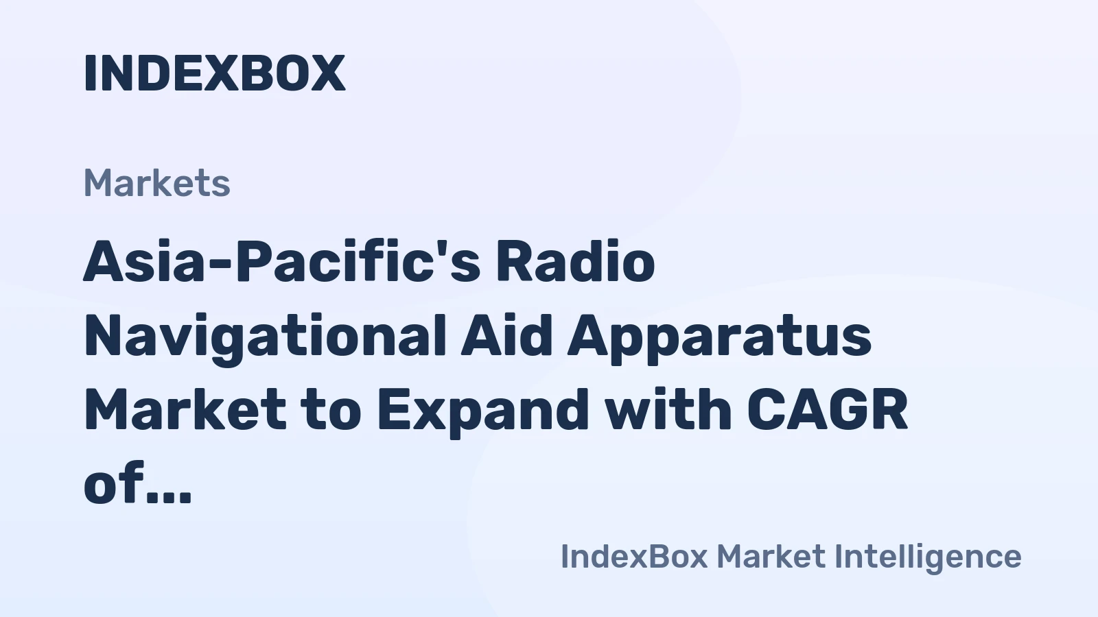 Asia-Pacific's Radio Navigational Aid Apparatus Market to Expand with CAGR of +0.7% by 2035