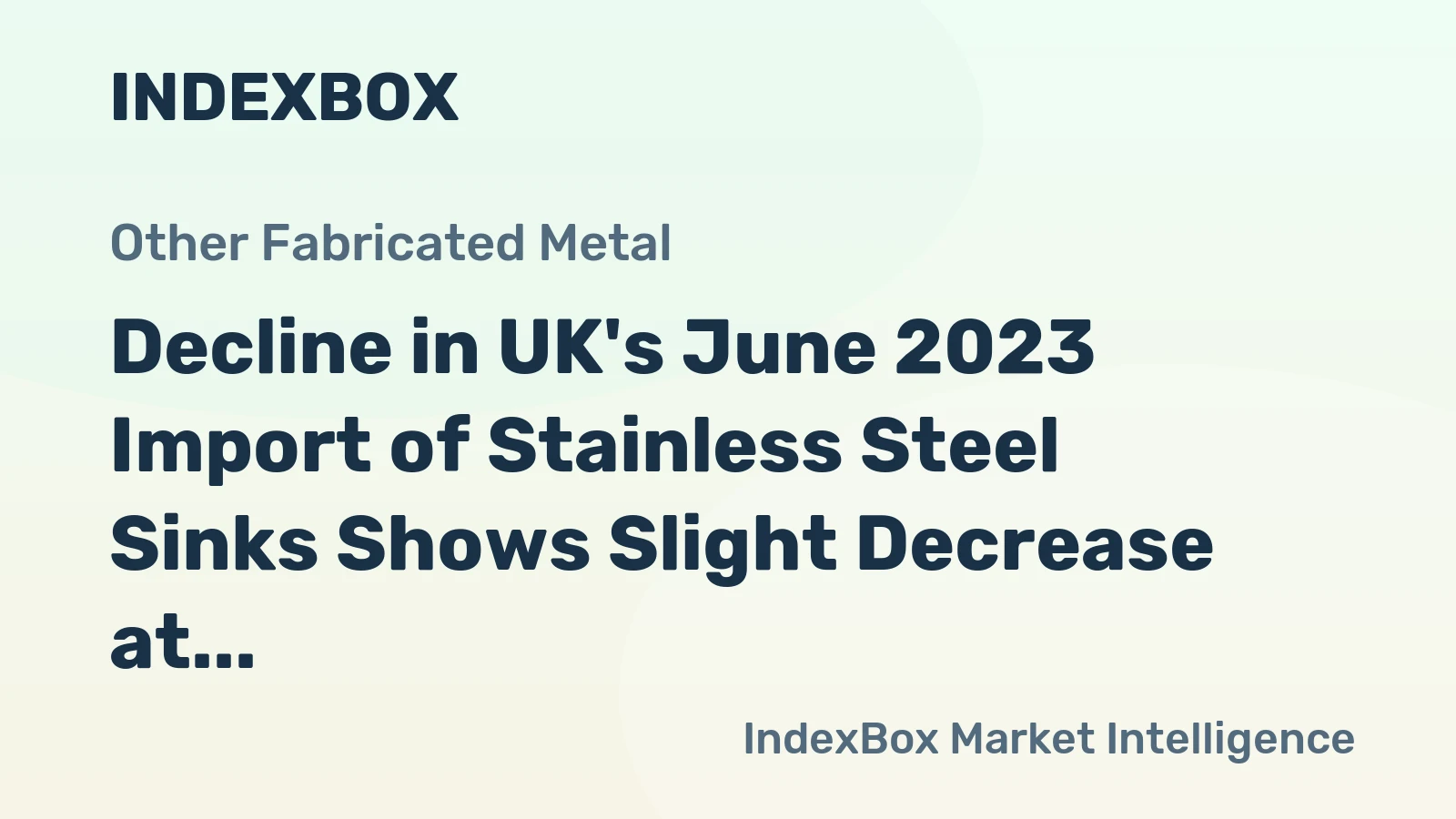 Decline in UK's June 2023 Import of Stainless Steel Sinks Shows Slight Decrease at $4M