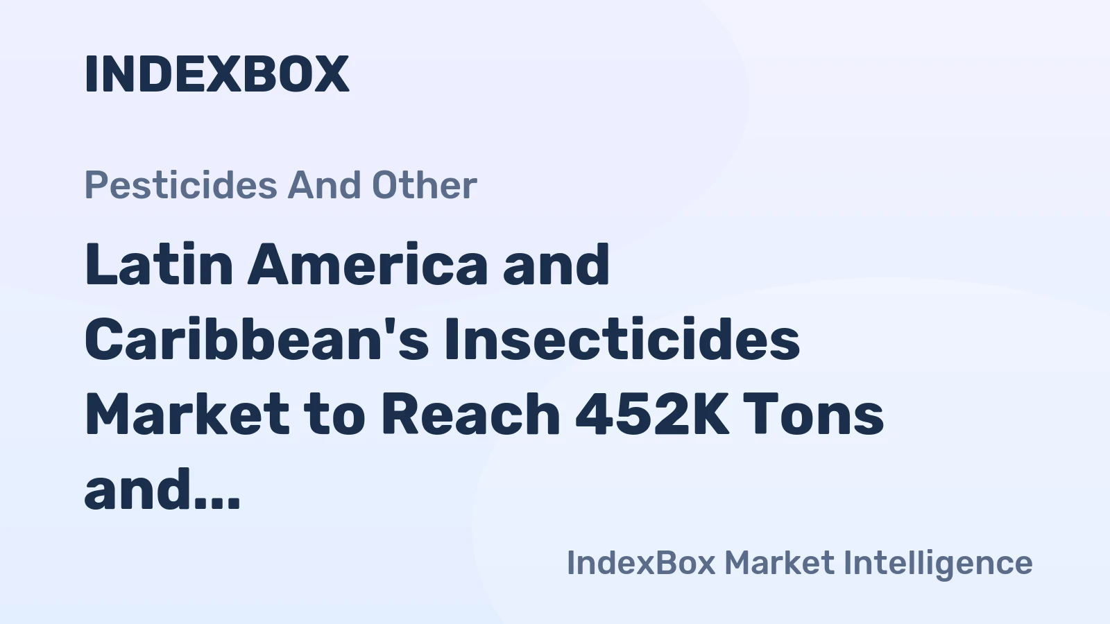Latin America and Caribbean's Insecticides Market to Reach 452K Tons and $5.1B by 2035, Fueled by Increasing Demand