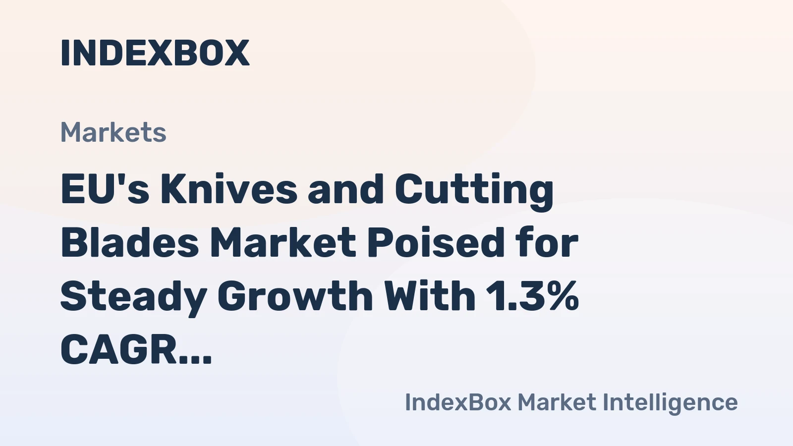 EU's Knives and Cutting Blades Market Poised for Steady Growth With 1.3% CAGR Through 2035