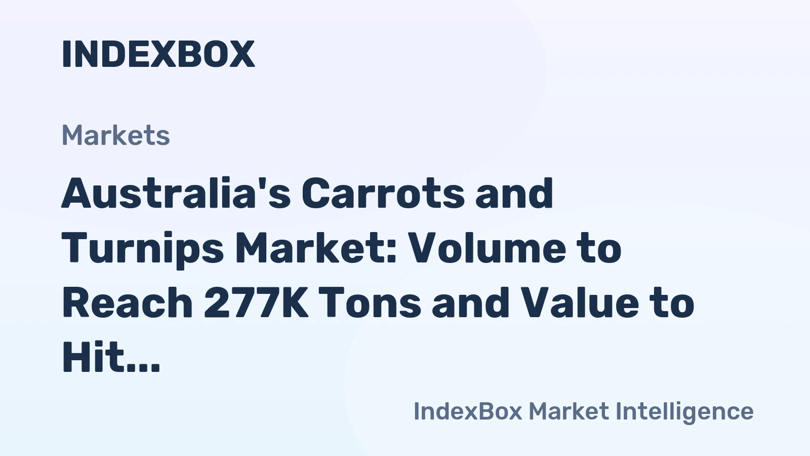 Australia's Carrots and Turnips Market: Volume to Reach 277K Tons and Value to Hit $171M by 2035