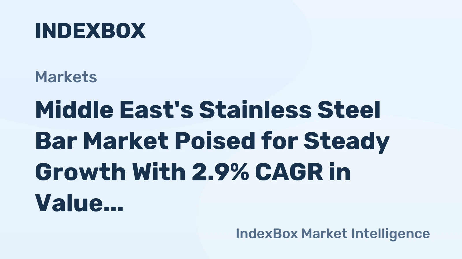 Middle East's Stainless Steel Bar Market Poised for Steady Growth With 2.9% CAGR in Value