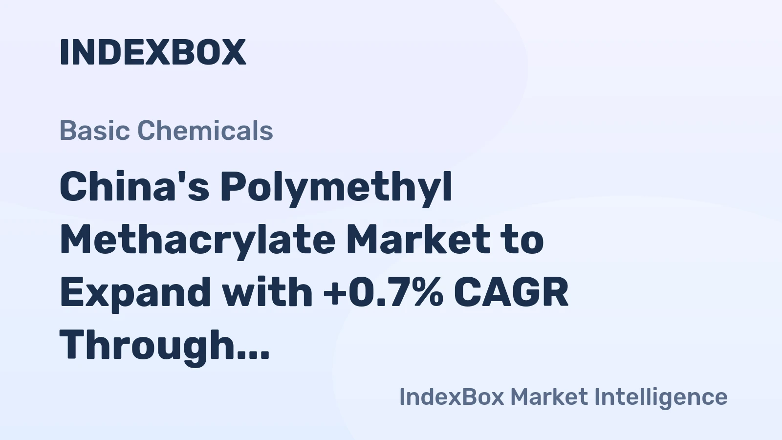 China's Polymethyl Methacrylate Market to Expand with +0.7% CAGR Through 2035